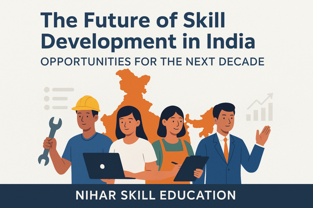 Future of Skill Development in India | Nihar Skill Education